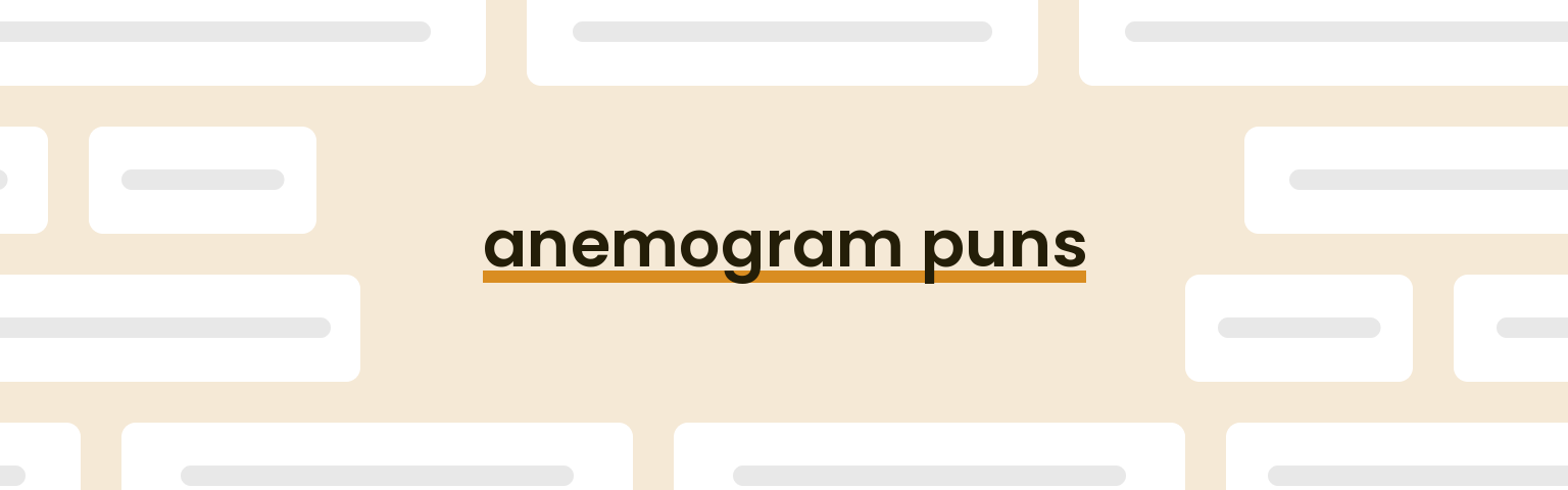 Anemogram Puns - Best Anemogram Puns for 2024