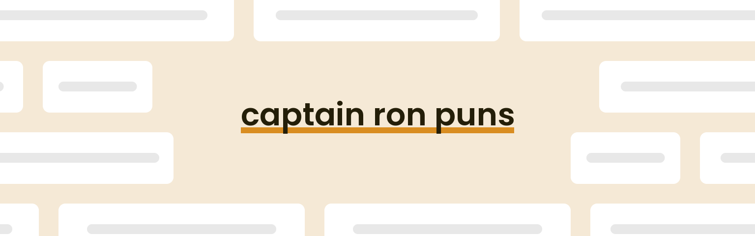 Captain Ron Puns - Best Captain Ron Puns for 2024