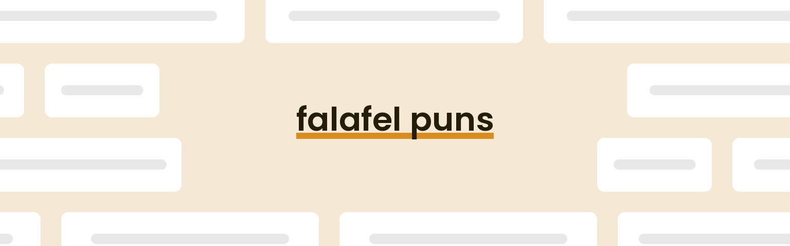 Falafel Puns - Best Falafel Puns for 2024