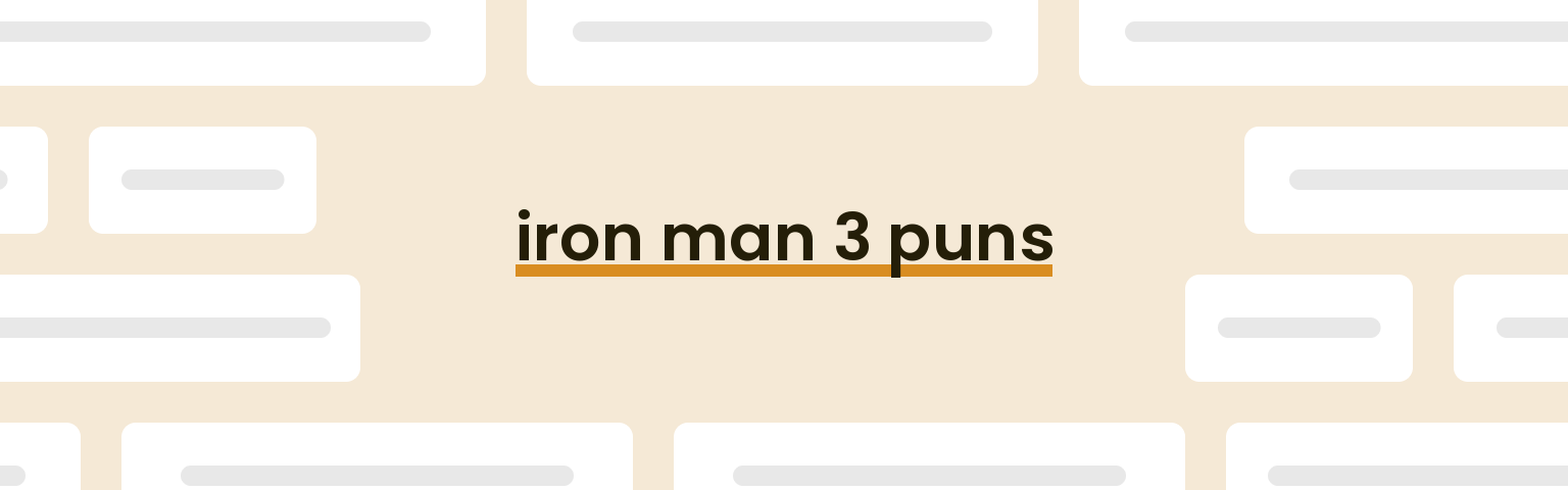 Iron Man 3 Puns - Best Iron Man 3 Puns for 2024