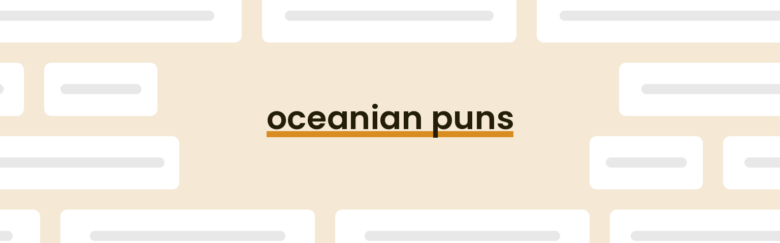 Oceanian Puns - Best Oceanian Puns for 2024
