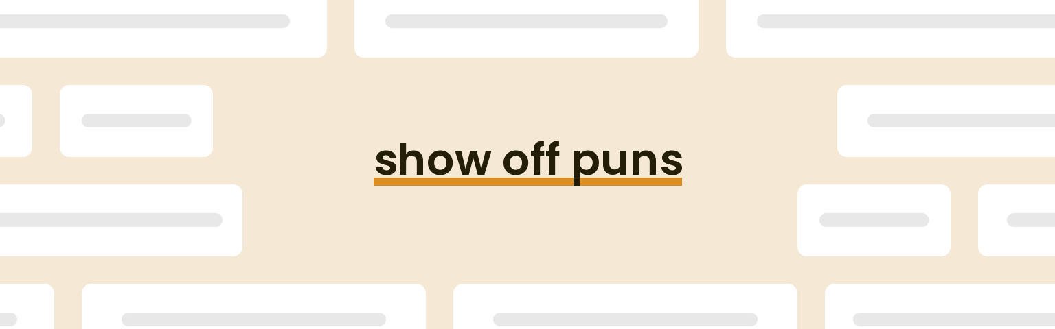 Show-off Puns - Best Show-off Puns for 2024