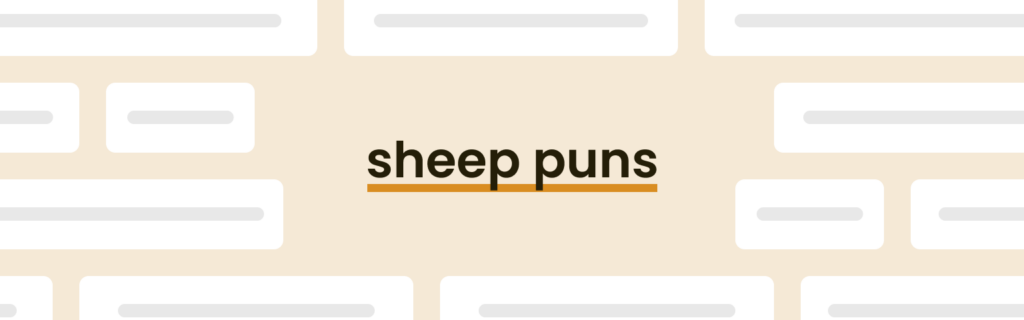 51 Sheep Puns That Wool Make You Laugh [Updated November] - PunPress