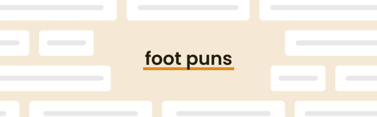 50 Foot Puns Toe Make Your Day [Updated November] - PunPress