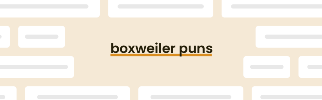 20 Best Boxweiler Puns for 2025 [Updated May] - PunPress