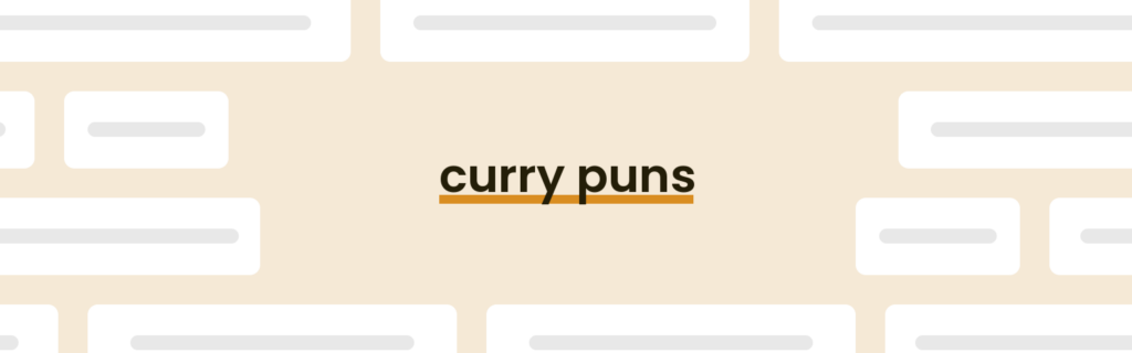 50 Curry Puns That Will Cheer Your Dhal Moment [Updated November ...