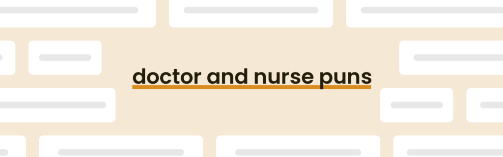 50 Doctor And Nurse Puns That Are Prescription for Laughter [Updated ...
