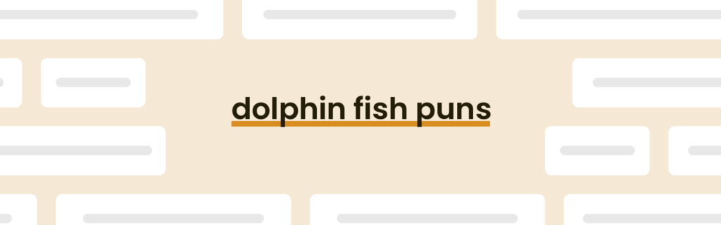 20 Best Dolphin Fish Puns for 2025 [Updated May] - PunPress