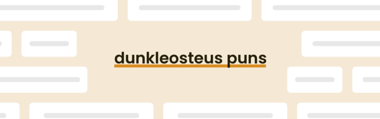 20 Best Dunkleosteus Puns for 2025 [Updated November] - PunPress
