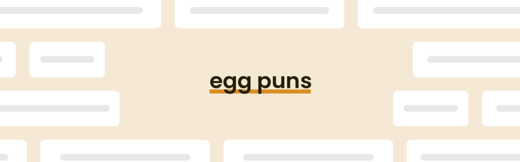 50 Egg Puns That Are Egg-cellent [Updated September] - PunPress
