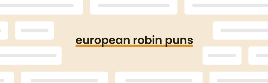20 Best European Robin Puns for 2025 [Updated April] - PunPress