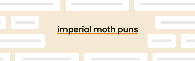 21 Best Imperial Moth Puns for 2025 [Updated September] - PunPress