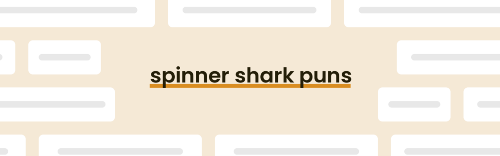21 Best Spinner Shark Puns for 2025 [Updated May] - PunPress