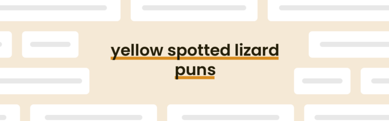 20 Best Yellow Spotted Lizard Puns for 2025 [Updated April] - PunPress